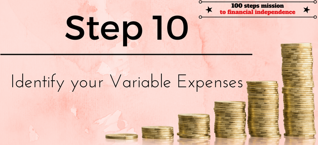 Step 10: Identify your Variable Expenses – 100 Steps Mission