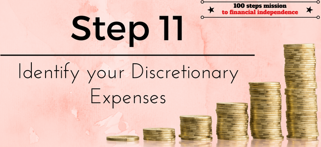 Step 11: Identify your Discretionary Expenses – 100 Steps Mission