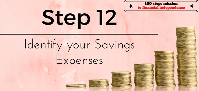 Step 12: Identify your Savings Expenses – 100 Steps Mission