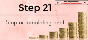 Step 21: Stop accumulating debt – 100 Steps Mission