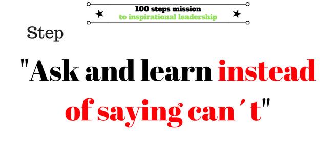 Ask and learn instead of saying can’t – 100 Steps Mission