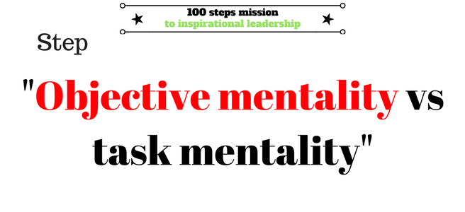 Think objectives over tasks – 100 Steps Mission