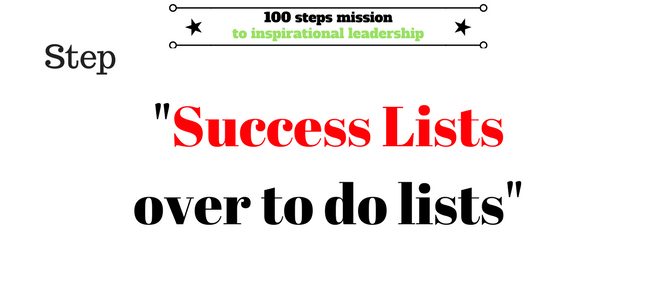 Success Lists over to do lists – 100 Steps Mission