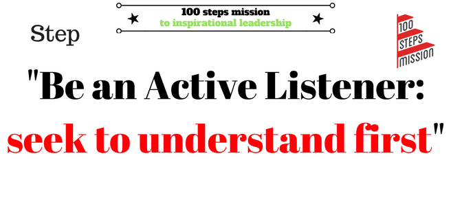 Active Listening: seek to understand first – 100 Steps Mission