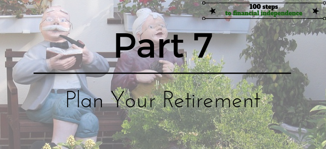 Part 7: Plan Your Retirement – 100 Steps Mission